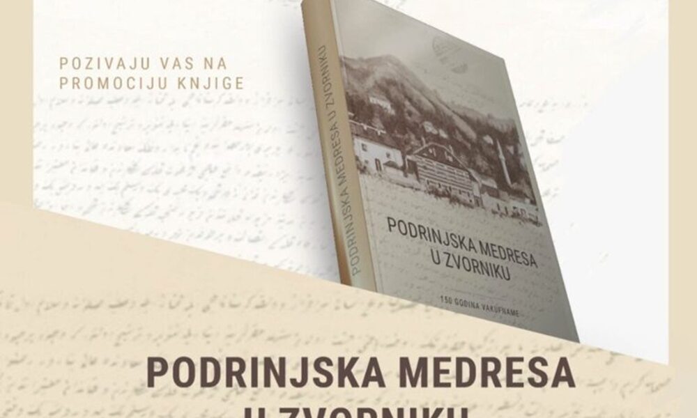 U utorak promocija knjige “Podrinjska medresa – 150 godina vakufname ...